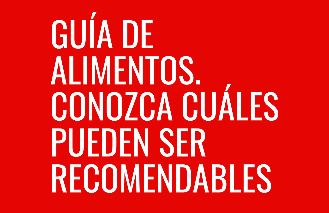 Alerta Colesterol | Guía de alimentos. Conozca cuáles pueden ser recomendables.
