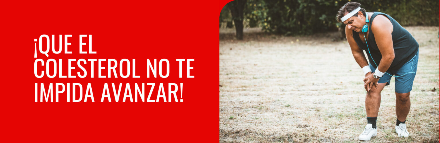 Alerta Colesterol | ¡Que el colesterol no te impida avanzar!